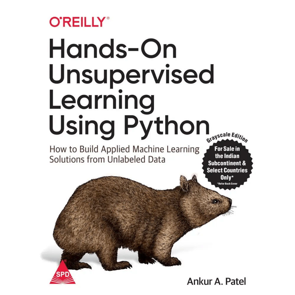 Hands-On Unsupervised Learning Using Python: How to Build Applied